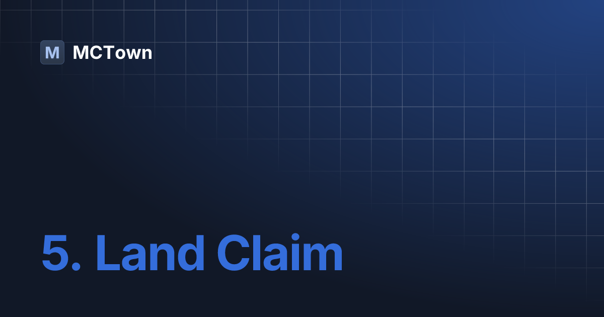 5. Land Claim | MCTown